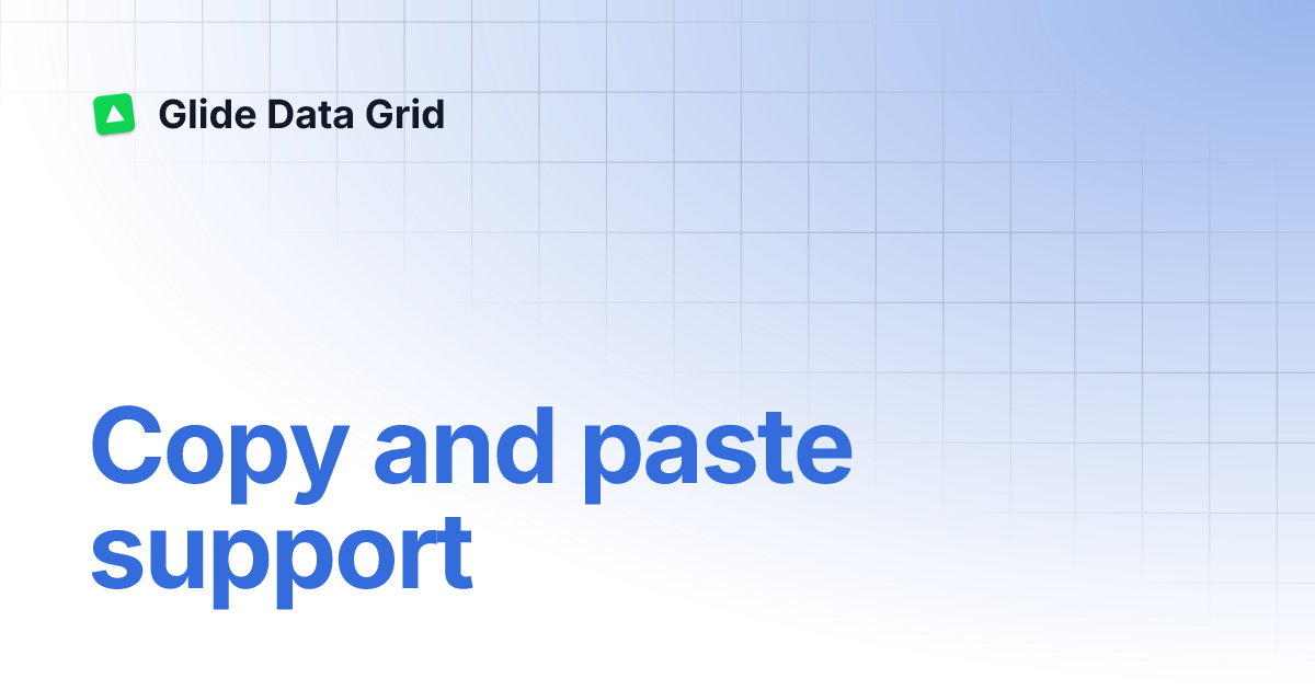 Copy and paste support | Glide Data Grid