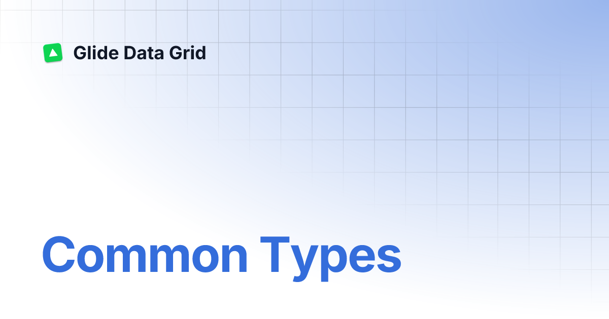 Common Types | Glide Data Grid