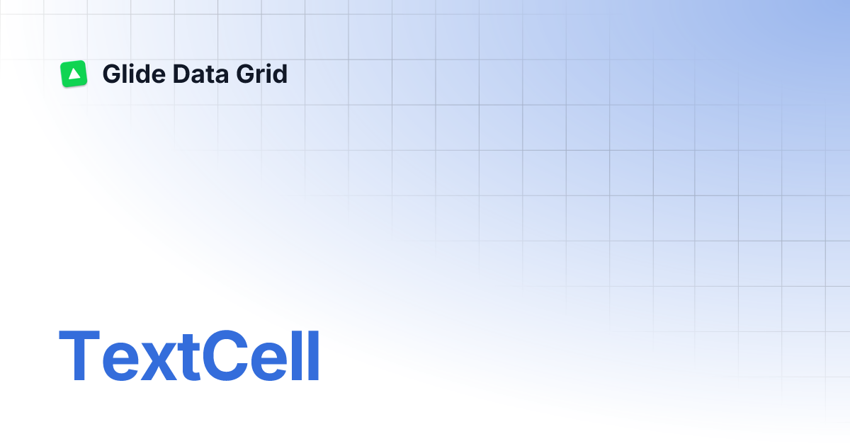 TextCell | Glide Data Grid