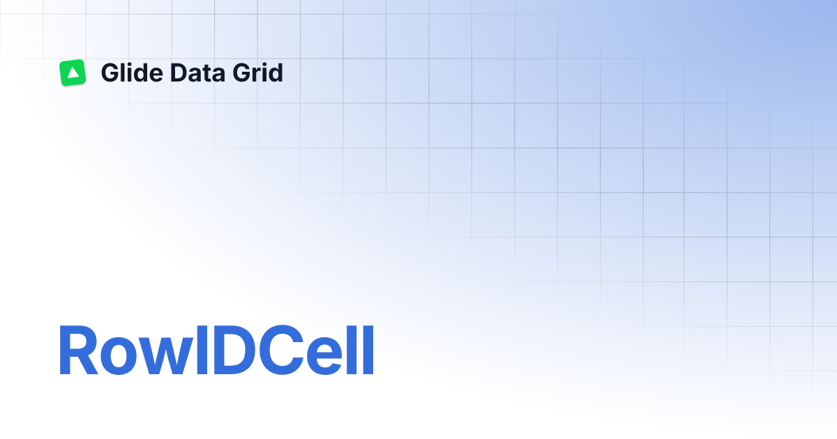 RowIDCell | Glide Data Grid