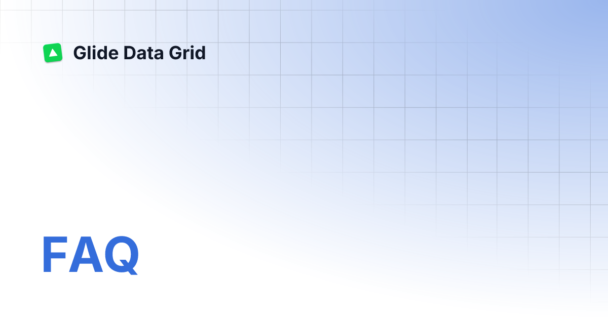 FAQ | Glide Data Grid